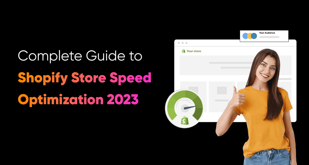 Complete guide to Shopify store speed optimization 2023